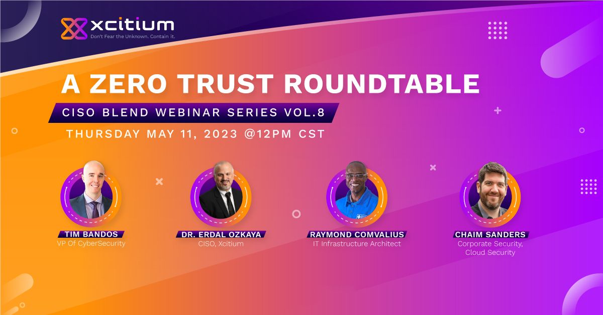 Zero Trust Roundtable - Cybersecurity Leadership